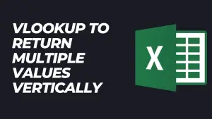 Use Excel VLOOKUP to Return Multiple Values Vertically | Excel Curve